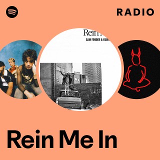 Rein Me In Radio | Spotify Playlist