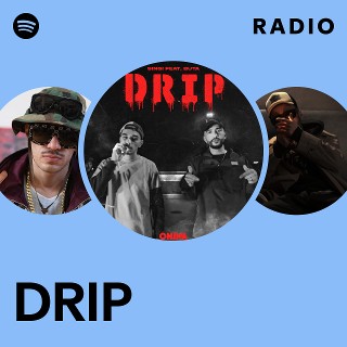 DRIP Radio | Spotify Playlist