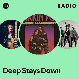 Deep Stays Down Radio - playlist by Spotify | Spotify