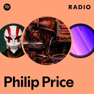 Philip Price Radio - playlist by Spotify | Spotify