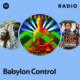 Babylon Control Radio | Spotify Playlist