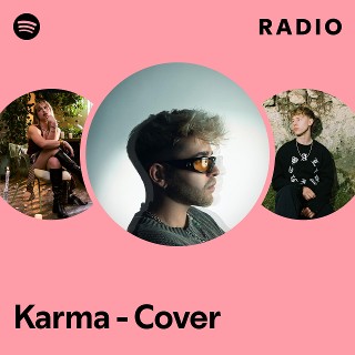 Karma - Cover Radio | Spotify Playlist