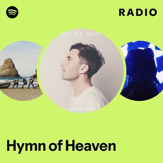 Hymn of Heaven Radio | Spotify Playlist