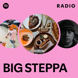 BIG STEPPA Radio | Spotify Playlist