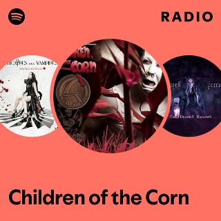 Children of the Corn Radio | Spotify Playlist