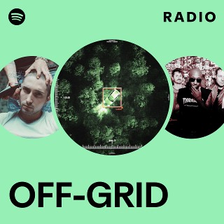 OFF-GRID Radio | Spotify Playlist