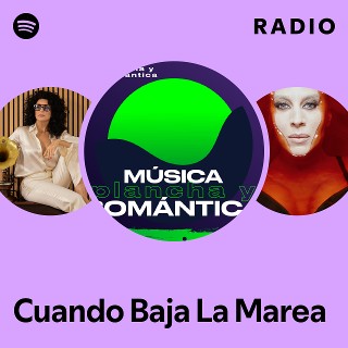 Cuando Baja La Marea Radio | Spotify Playlist