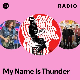 My Name Is Thunder Radio - playlist by Spotify | Spotify