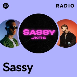 Sassy Radio | Spotify Playlist