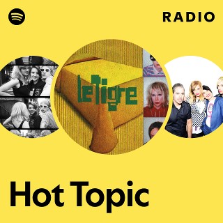 Hot Topic Radio - playlist by Spotify | Spotify