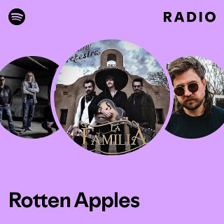 Rotten Apples Radio | Spotify Playlist