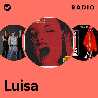 Luisa Radio - playlist by Spotify | Spotify