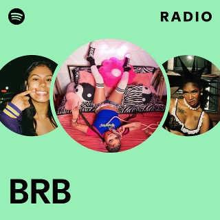 BRB Radio - playlist by Spotify | Spotify