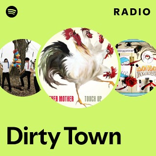 Dirty Town Radio | Spotify Playlist
