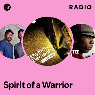 Spirit of a Warrior Radio - playlist by Spotify | Spotify
