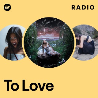 To Love Radio - playlist by Spotify | Spotify