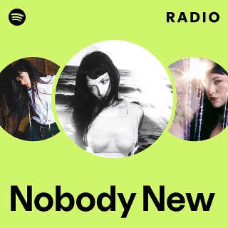 Nobody New Radio | Spotify Playlist