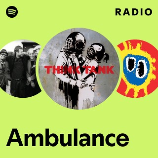 Ambulance Radio | Spotify Playlist