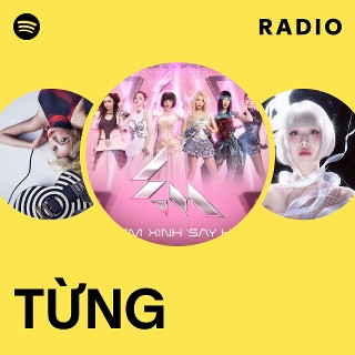 TỪNG Radio | Spotify Playlist