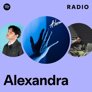 Alexandra Radio | Spotify Playlist