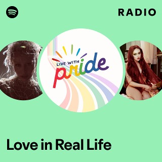Love in Real Life Radio | Spotify Playlist