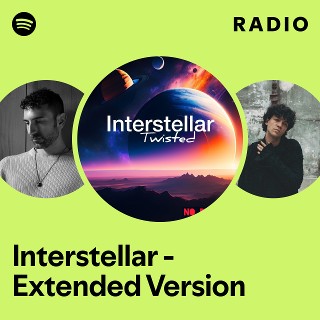 Interstellar - Extended Version Radio - playlist by Spotify | Spotify