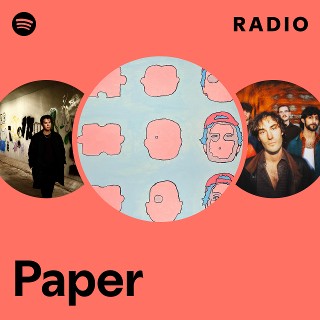 Paper Radio - playlist by Spotify | Spotify