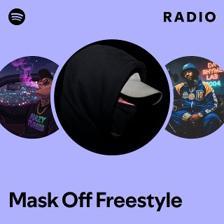 Mask Off Freestyle Radio | Spotify Playlist