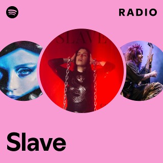 Slave Radio | Spotify Playlist