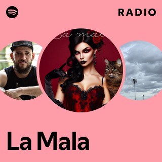 La Mala Radio - playlist by Spotify | Spotify