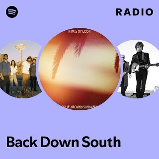 Back Down South Radio - playlist by Spotify | Spotify