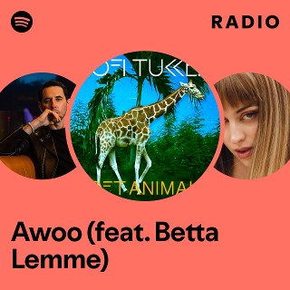Awoo (feat. Betta Lemme) Radio | Spotify Playlist