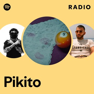 Pikito Radio | Spotify Playlist