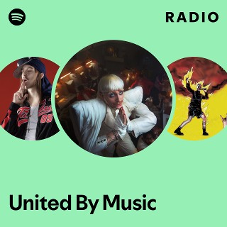 United By Music Radio | Spotify Playlist