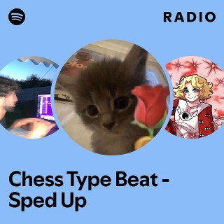 Chess Type Beat - Sped Up Radio | Spotify Playlist