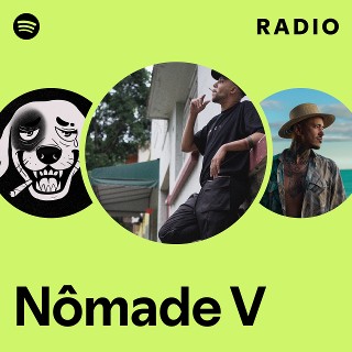 Nômade V Radio - playlist by Spotify | Spotify