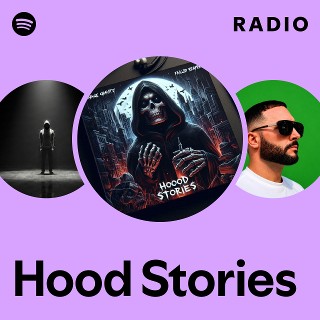 Hood Stories Radio - playlist by Spotify | Spotify
