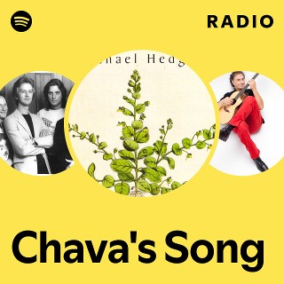 Chava's Song Radio | Spotify Playlist