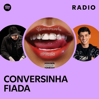 CONVERSINHA FIADA Radio | Spotify Playlist