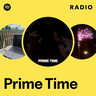 Prime Time Radio - playlist by Spotify | Spotify