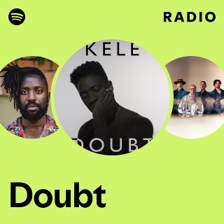 Doubt Radio - playlist by Spotify | Spotify