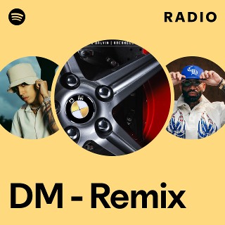 DM - Remix Radio - playlist by Spotify | Spotify