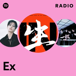 Ex Radio - playlist by Spotify | Spotify