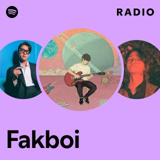 Fakboi Radio | Spotify Playlist