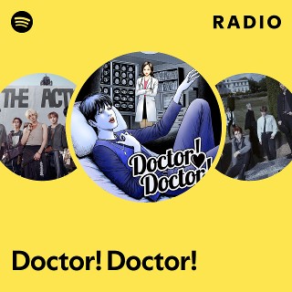 Doctor! Doctor! Radio | Spotify Playlist