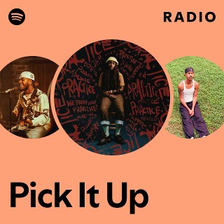 Pick It Up Radio - playlist by Spotify | Spotify