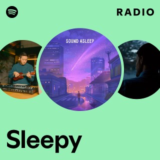 Sleepy Radio | Spotify Playlist
