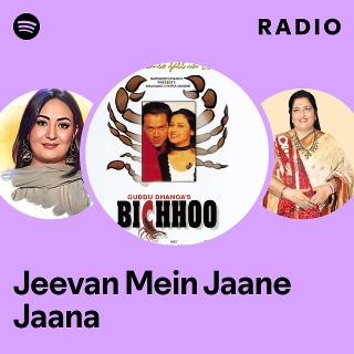 Jeevan Mein Jaane Jaana Radio | Spotify Playlist