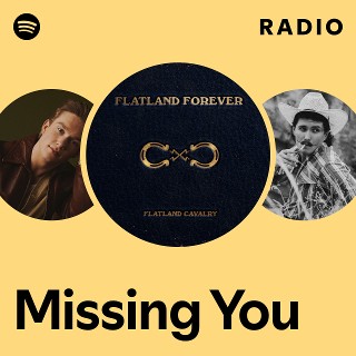 Missing You Radio | Spotify Playlist