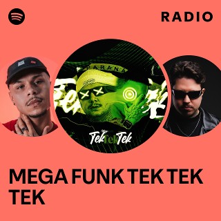 MEGA FUNK TEK TEK TEK Radio | Spotify Playlist